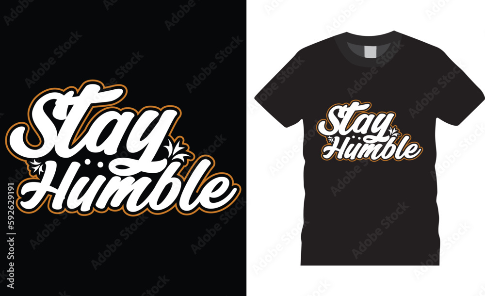 Vetor de stay humble SVG typography graphic t-shirt design. Fully ...