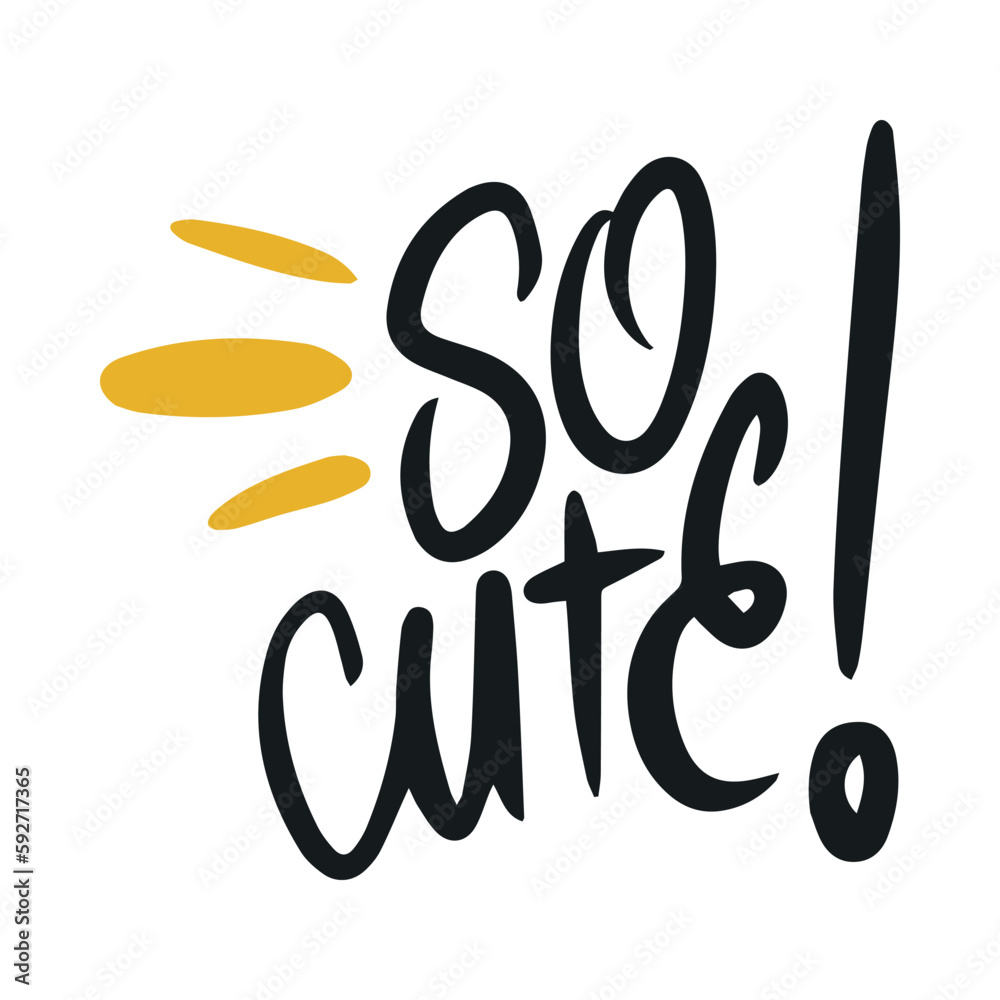 So Cute! Handwritten vector lettering. Unique hand drawn nursery poster ...