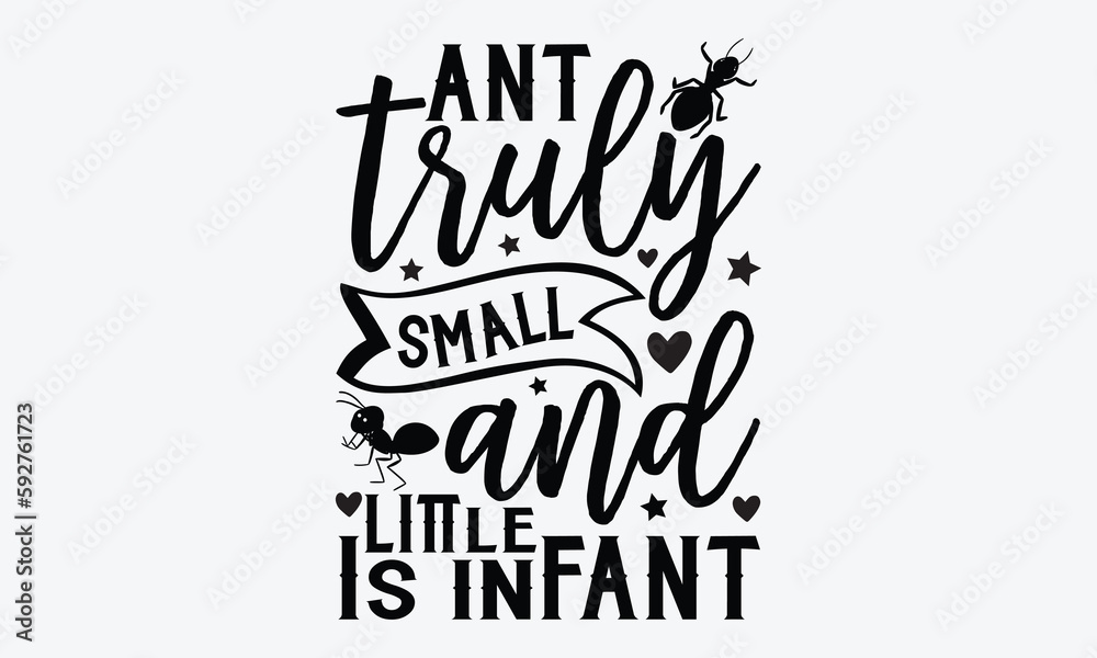 Ant svg typography T-shirt Design, Handmade calligraphy vector ...