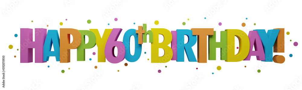 3D render of colorful HAPPY 60th BIRTHDAY! banner with dots on ...
