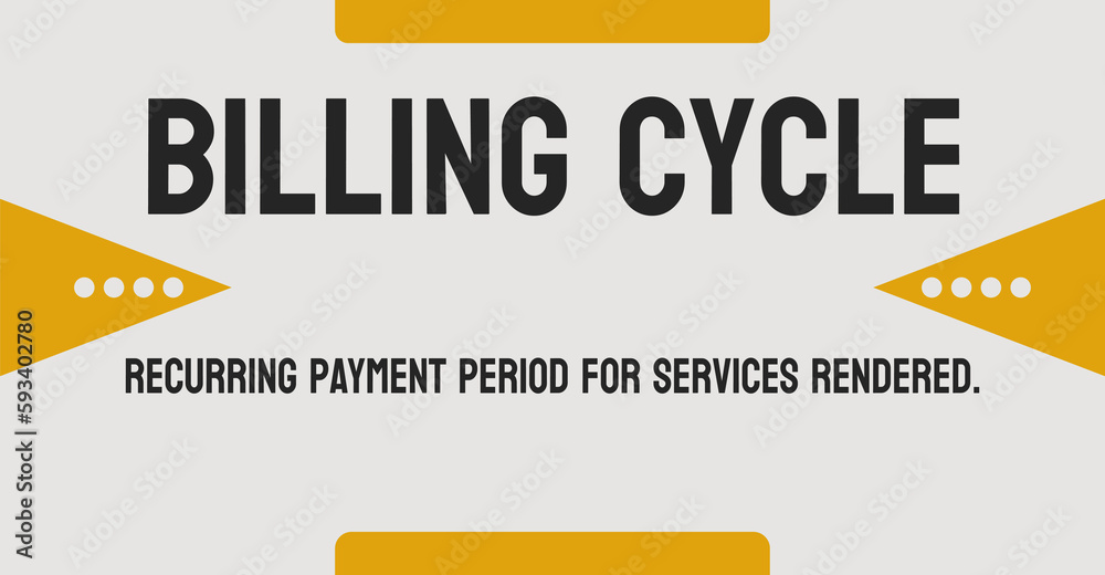Billing Cycle - Timeframe for billing and payment processing Stock ...