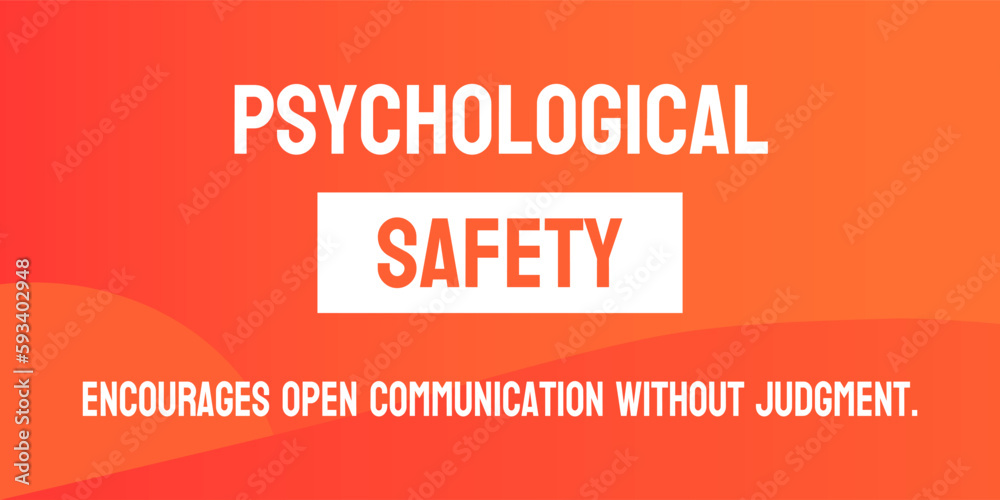 Psychological Safety: Workplace culture that supports open ...