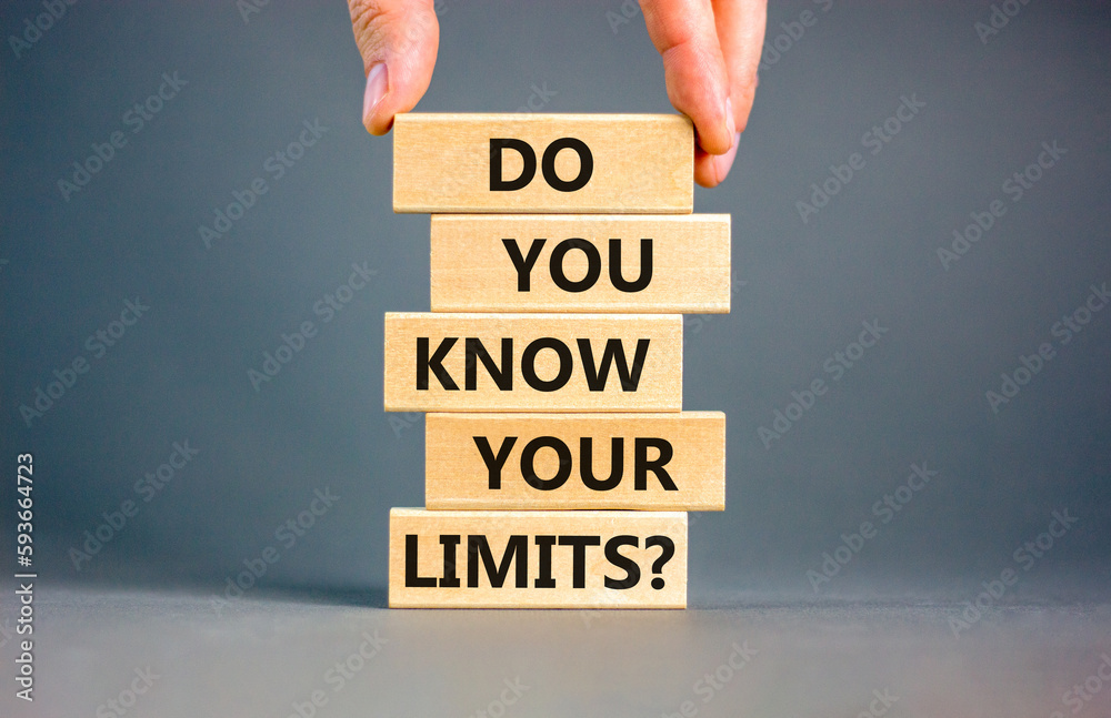 Do you know your limits symbol. Concept words Do you know your limits on wooden block. Beautiful ...