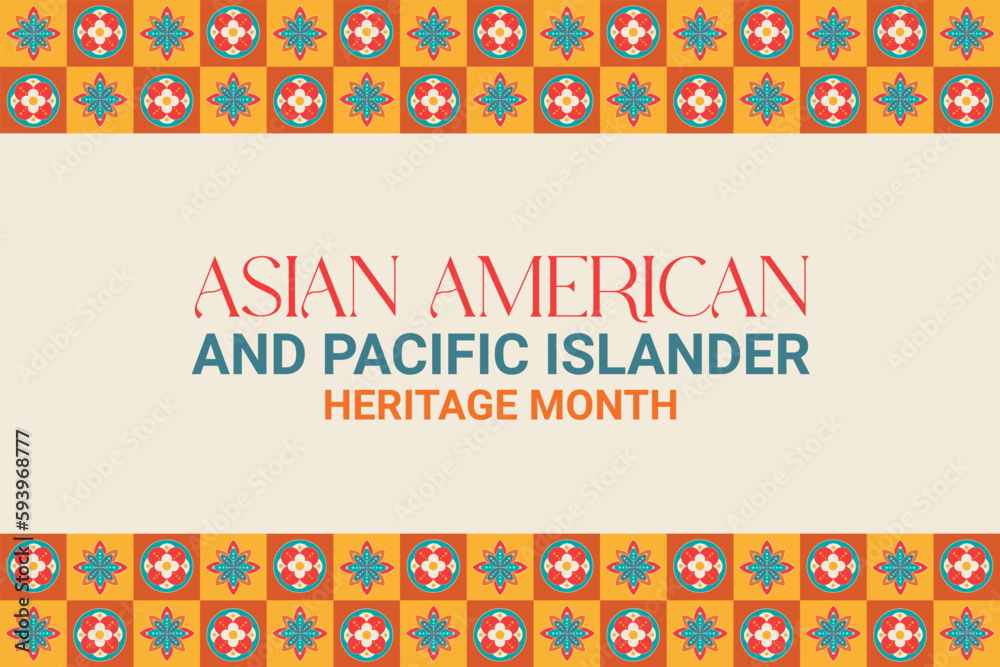 Asian Pacific American Heritage Month. Celebrated in May. It celebrates ...