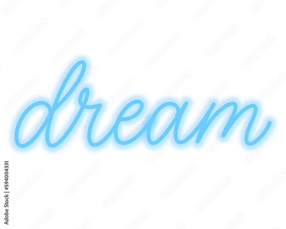 Dream- Blue Neon sign. Hand written calligraphic word. Glowing cursive ...