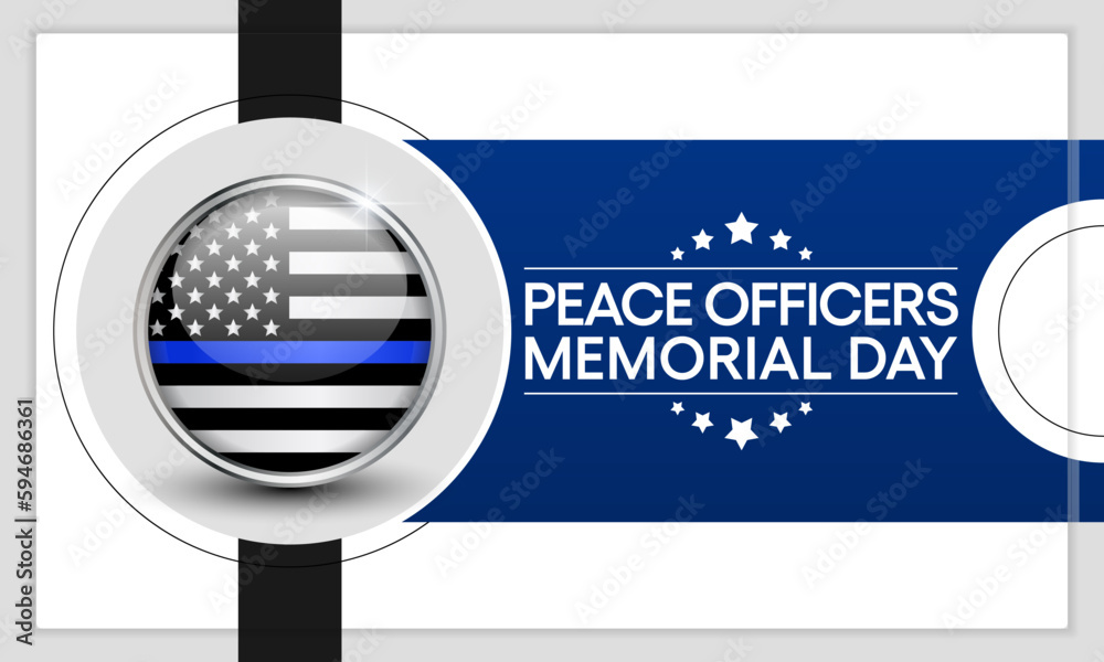 Peace Officers Memorial Day is celebrated on May 15 of each year in ...