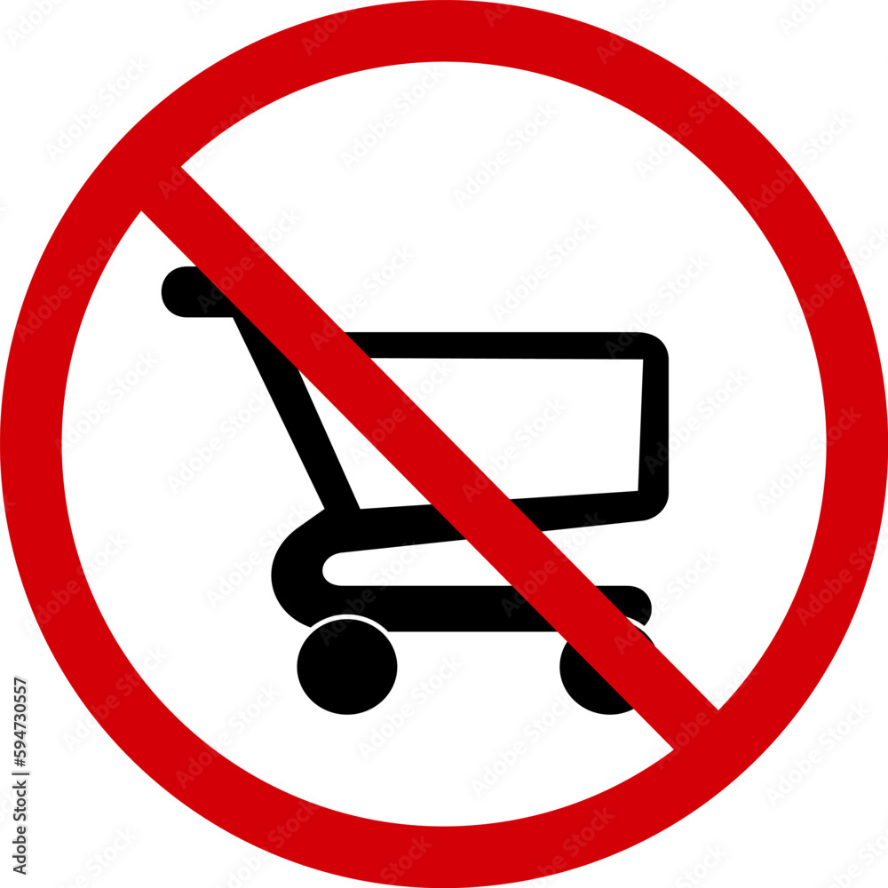 No shopping cart sign. Prohibition sign, not a cart. Red crossed circle ... No shopping cart sign. Prohibition sign, not a cart. Red crossed circle ...