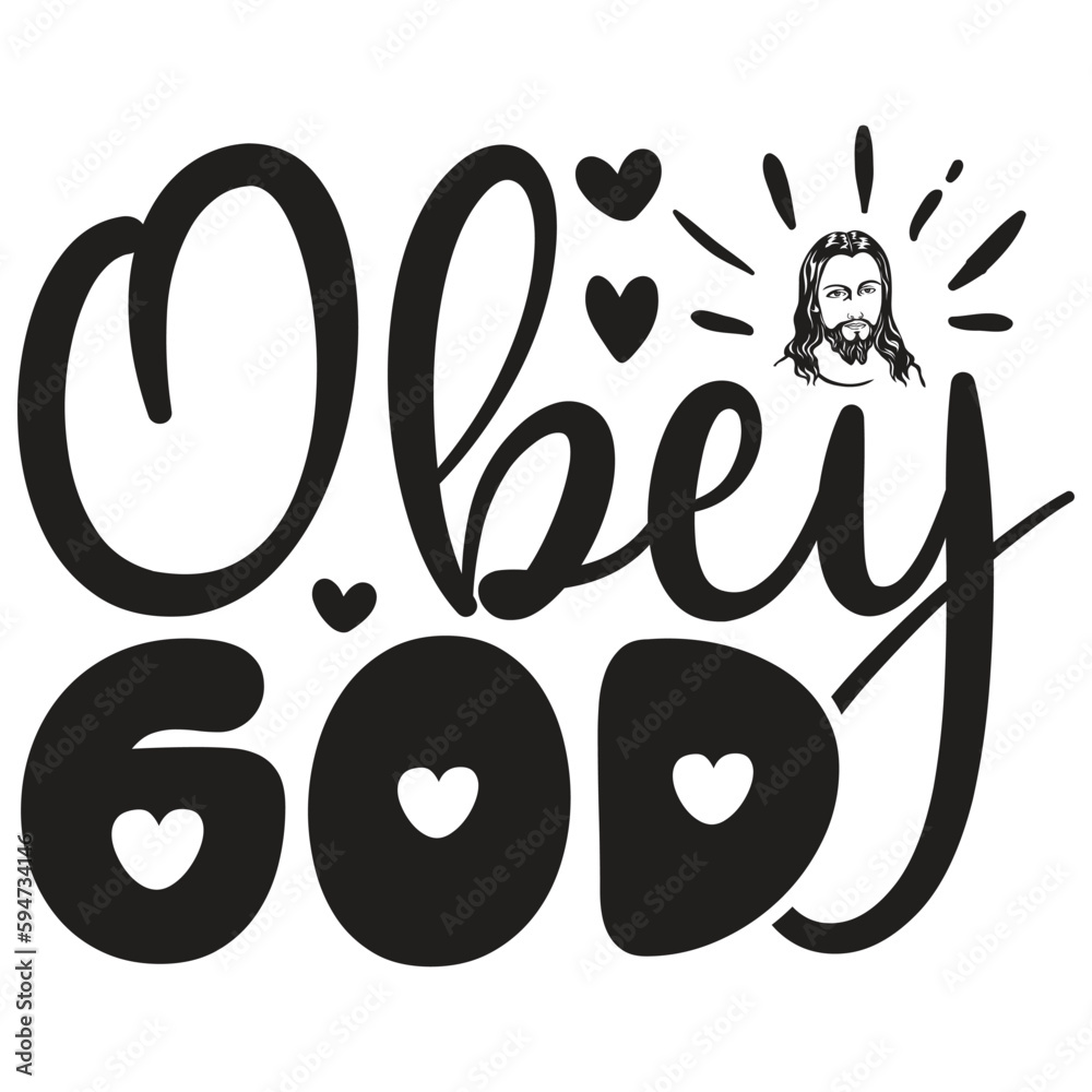 Obey God - Jesus Christian SVG And T-shirt Design, Jesus Christian SVG ...