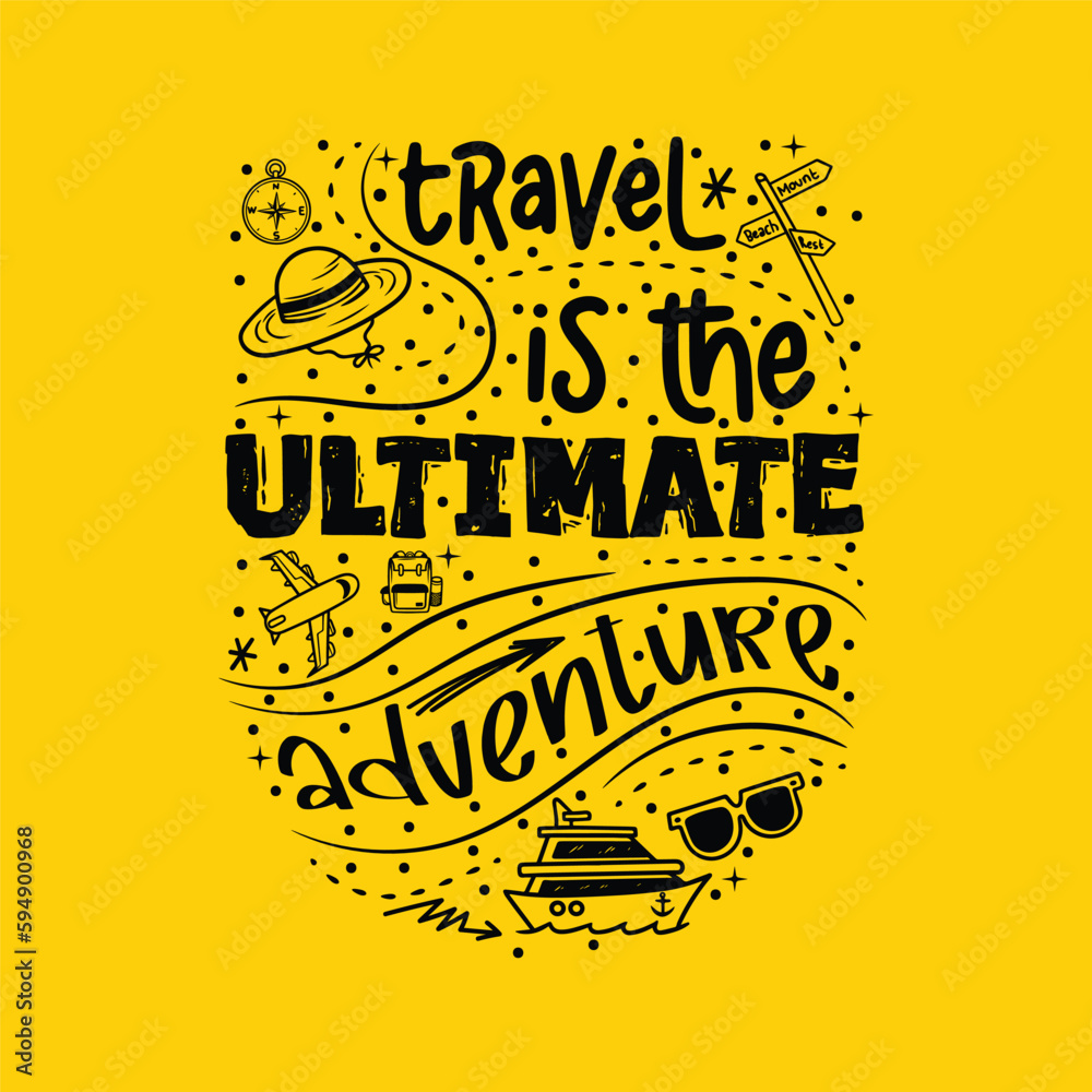 Travel is the ultimate adventure concept.Travel inspiration quotes on ...