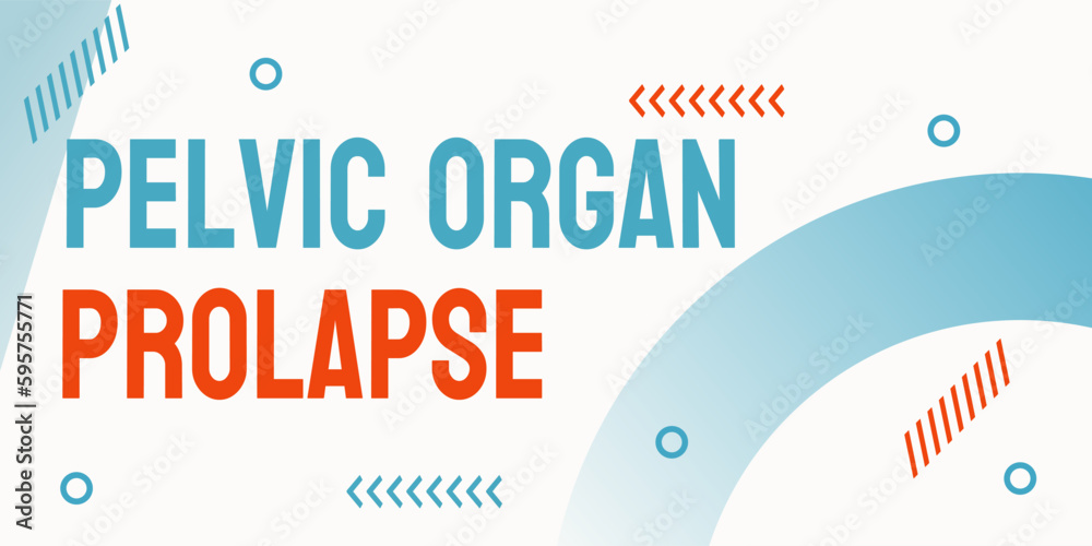 Póster Pelvic organ prolapse: Condition where pelvic organs drop from ...