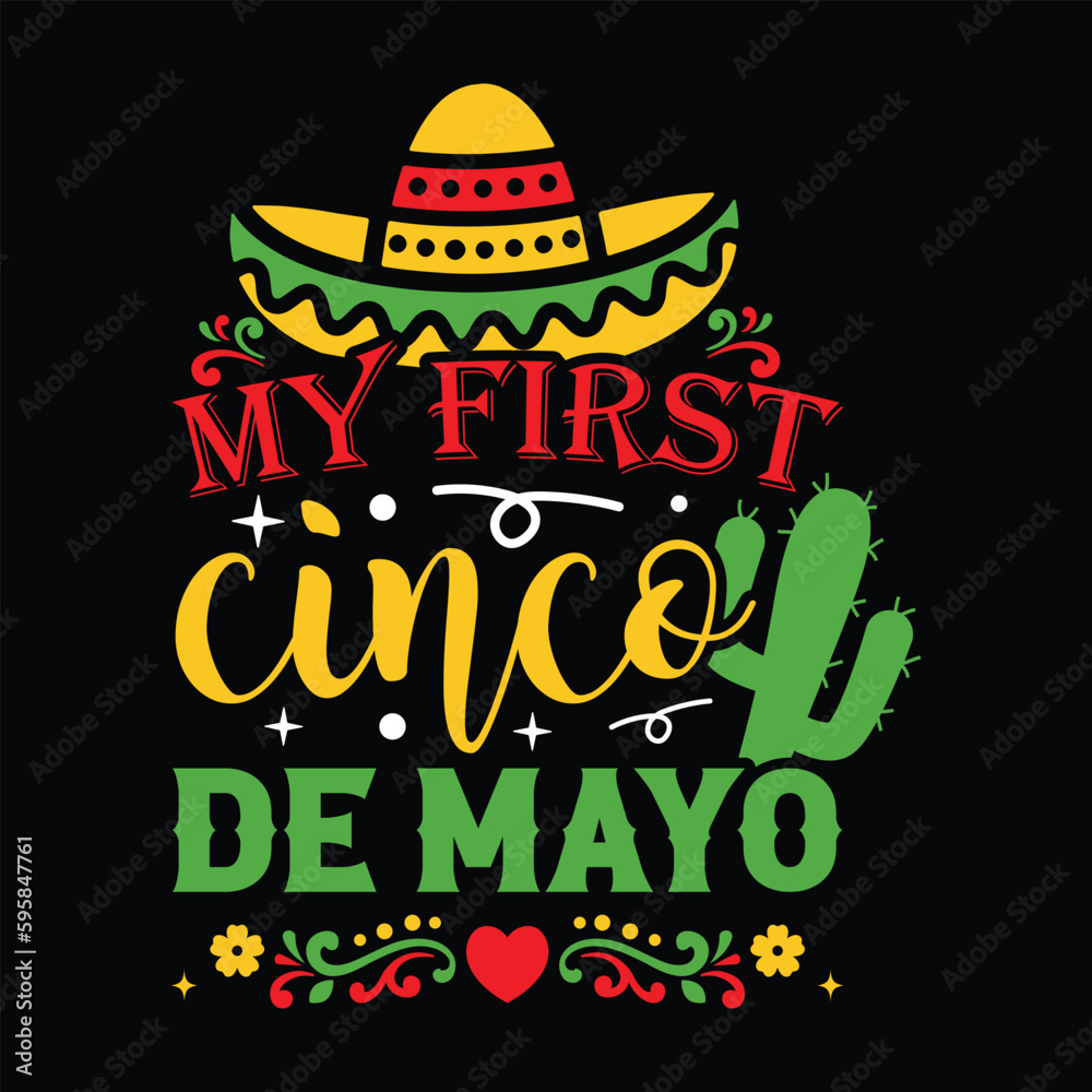 Vetor de My First Cinco De Mayo Shirt, My 1st Cinco De Mayo Svg, My ...