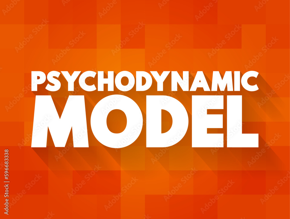 Psychodynamic Model - psychoanalytic psychotherapy, helps clients ...
