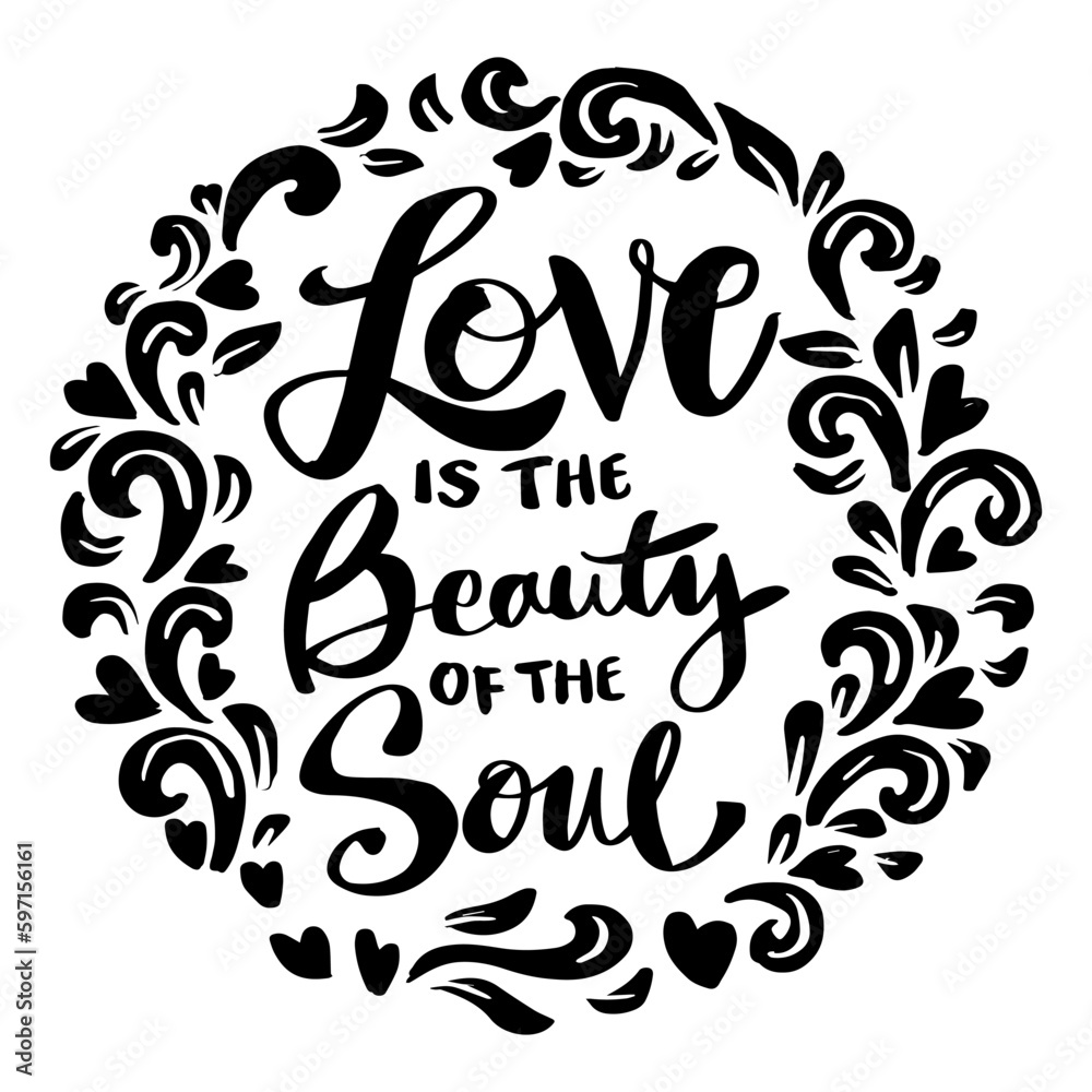 Love is beauty of the soul, hand lettering. Poster quotes. Stock Vector ...