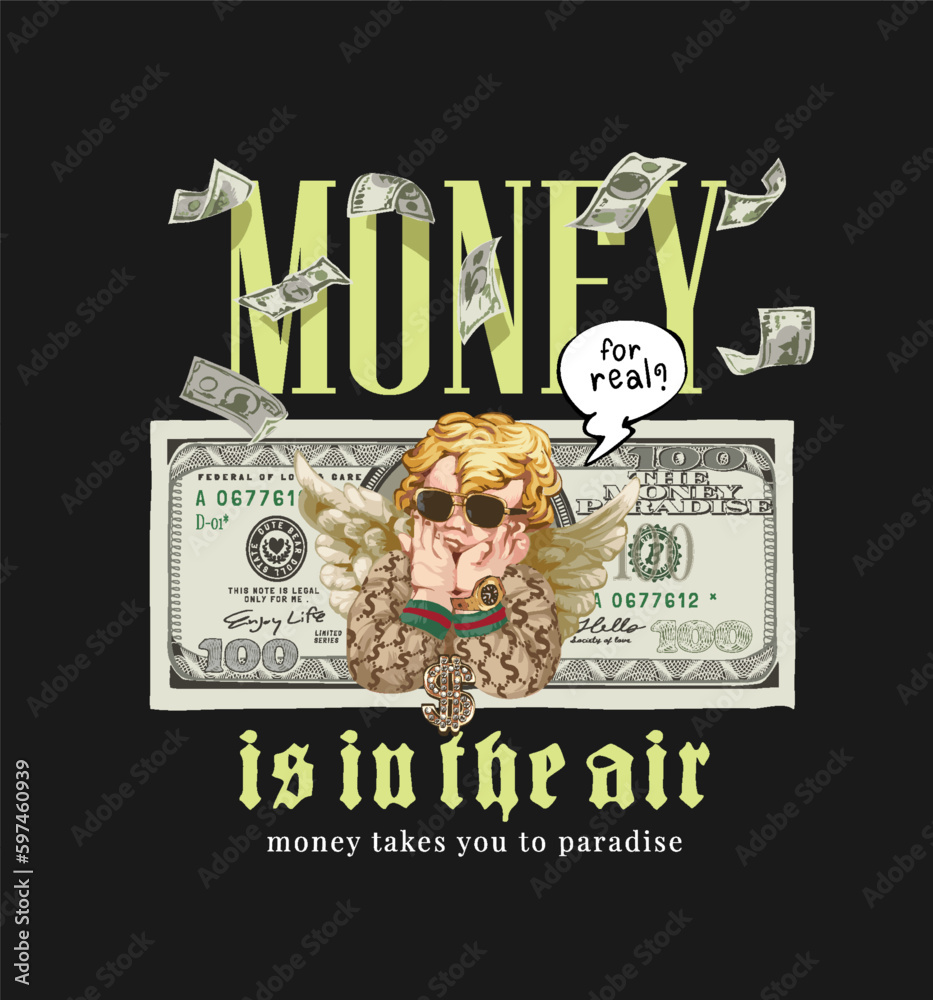 money slogan with baby angel in fashion style on banknote background ...