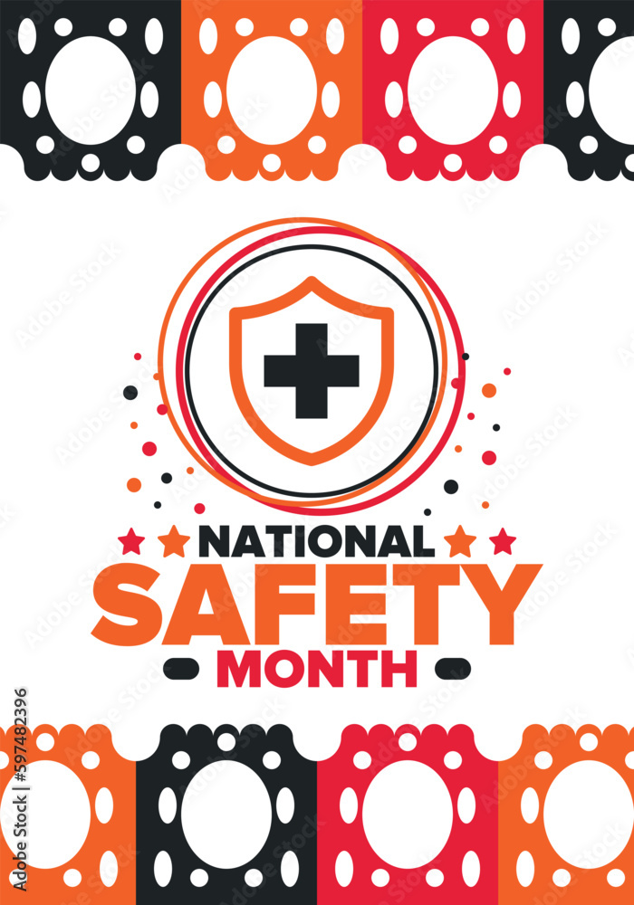 National Safety Month in June. Annual month-long celebrated in United ...