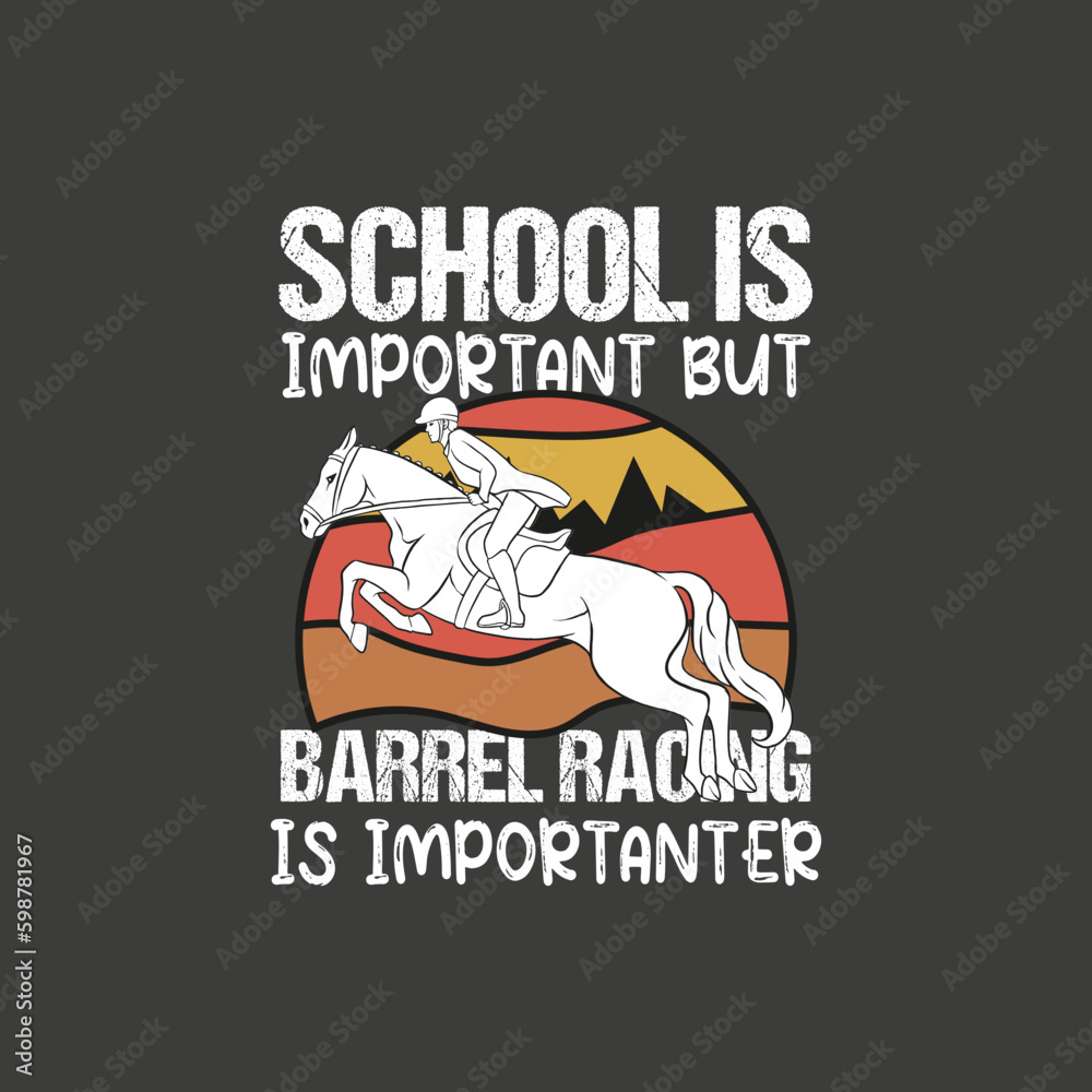 School is important but barrel racing is importanter shirt, Funny ...