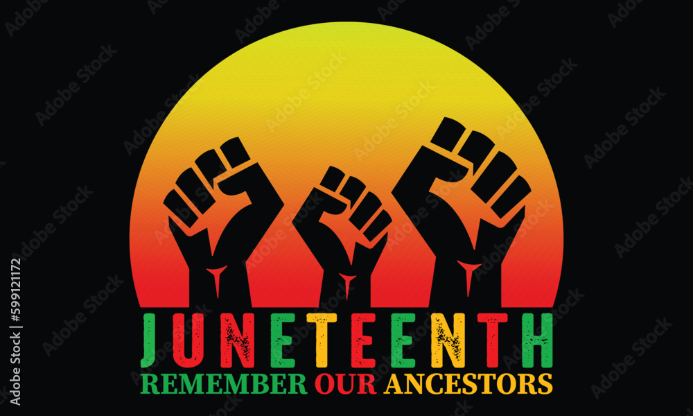Juneteenth Remember Our Ancestors T-shirt Design Vector - Juneteenth ...