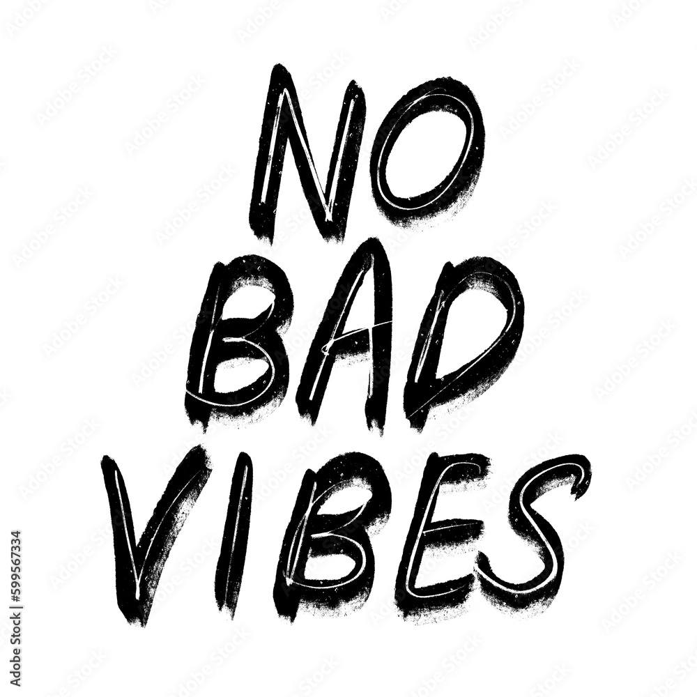 no bad vibes text typography hand drawn font on transparent background ...