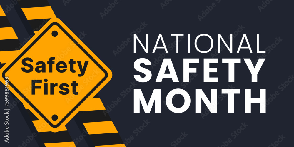 National safety month is observed every year in June to remind us the ...
