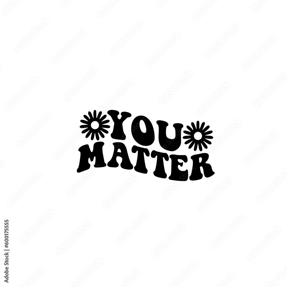 You Matter svg, Mental Health Svg, Teacher Appreciation Svg, Back to ...