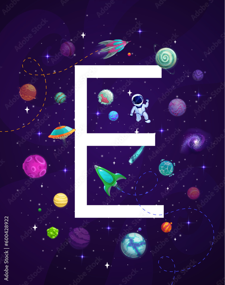 Cartoon space letter E, vector kids alphabet. Astronaut in outer space ...