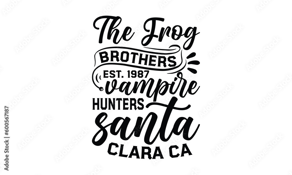 The frog brothers est. 1987 vampire hunters santa clara - frog SVG ...