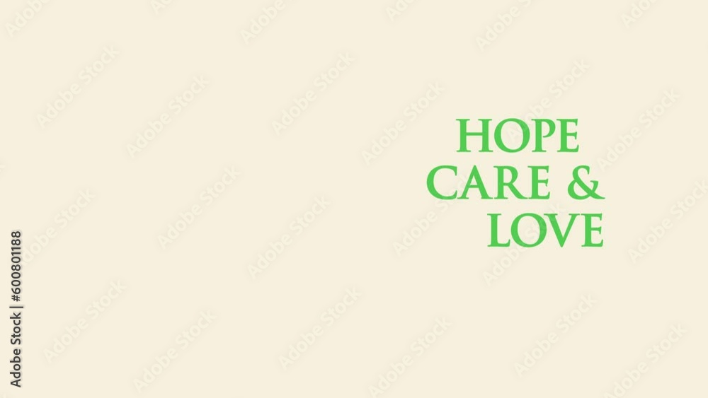 Hope, Care, Love wish, positive motto, saying, slogan, background ...