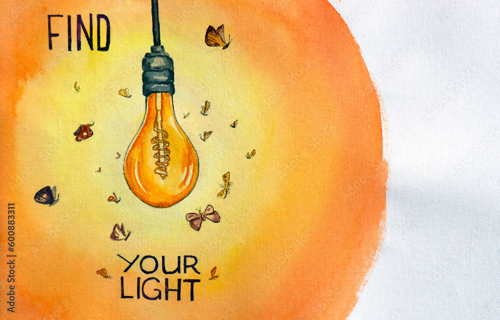 Watercolor poster about courage: "Find Your Light". Moths flying around ...