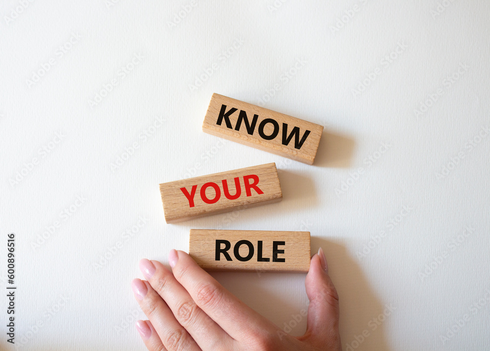 Know your role symbol. Wooden blocks with words Know your role ...