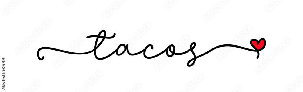 Tacos love. Mexican food. Vector logo word. Design for t-shirt, poster ...