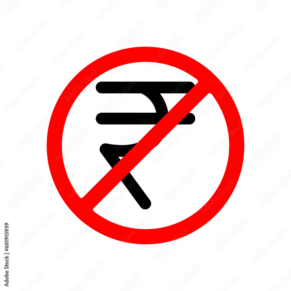 No Money prohibition sign No Indian Rupee red icon illustration on ...