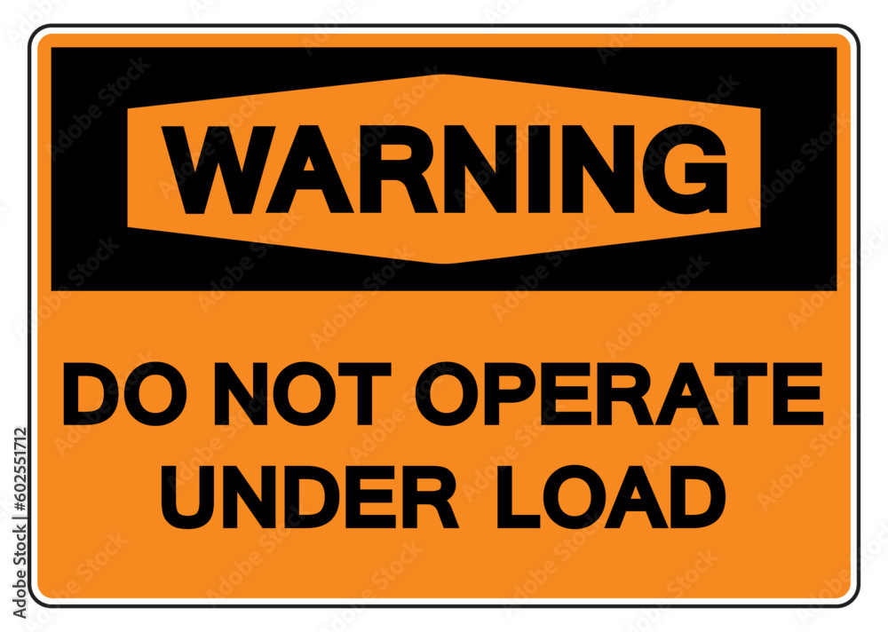 Warning Do Not Operate Under Load Symbol Sign,Vector Illustration ...