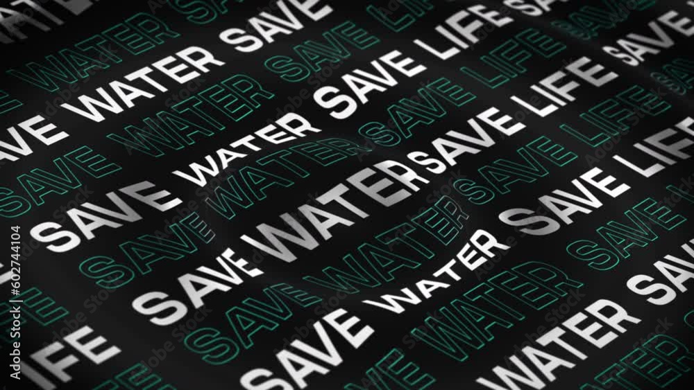 Save water save Life Text Animation With Water Waves.environment ...