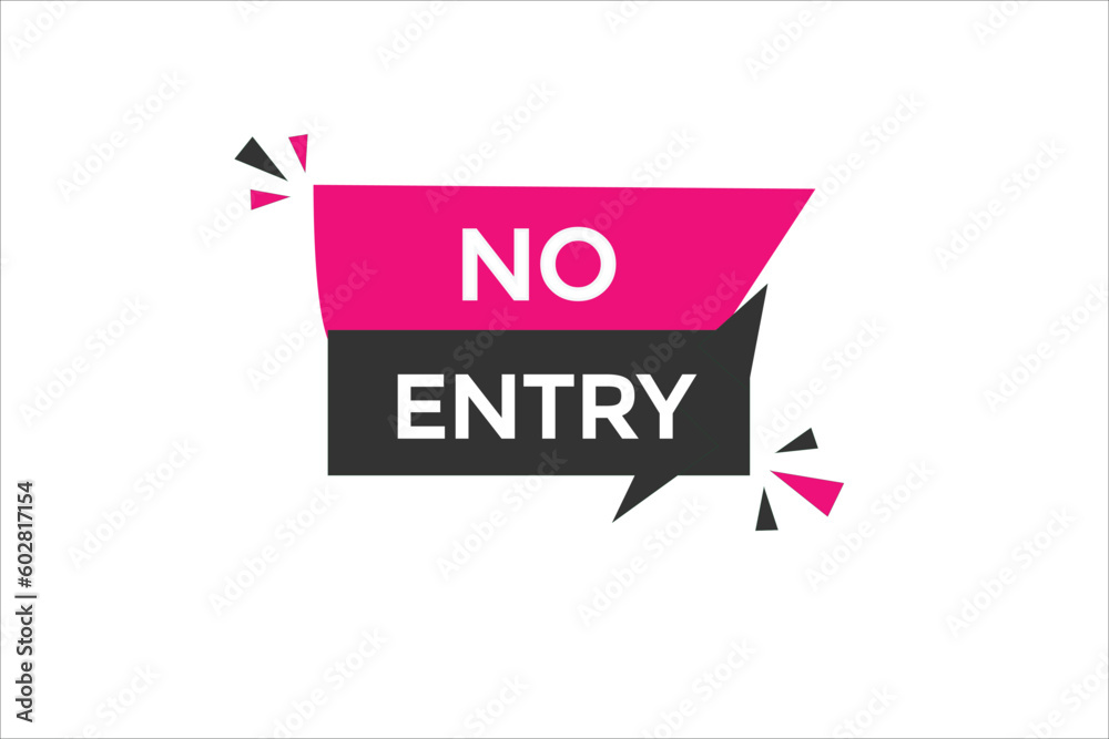 no entry vectors, sign, level bubble speech never no entry Stock Vector ...