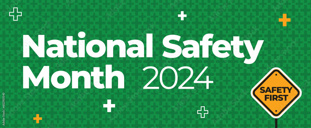 National Safety Month 2024. Awareness creation event in June. Green and ...