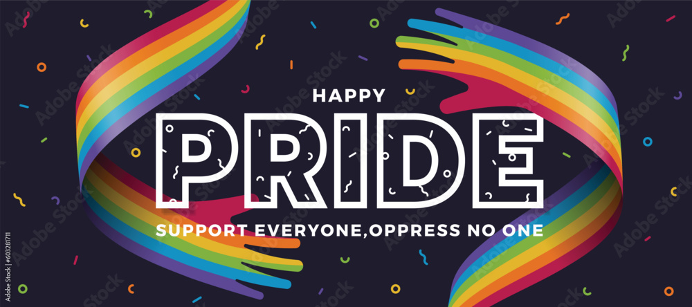 Happy Pride month, support everyone oppress no one - text on waving ...