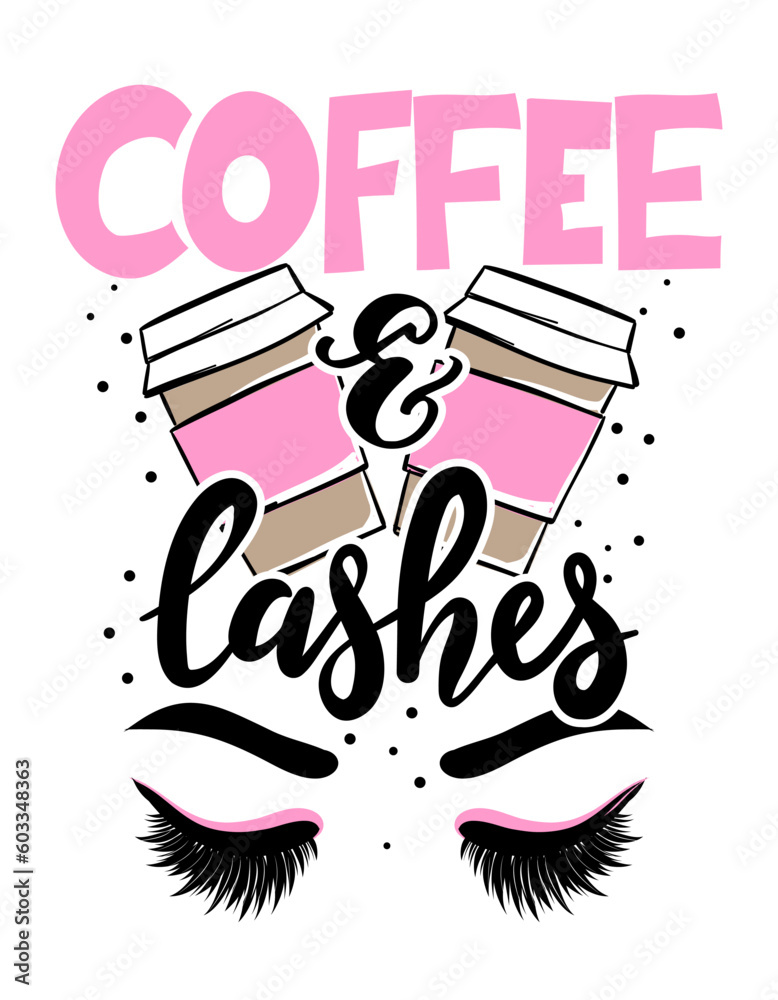 Coffee and lashes - Vector poster with eyelashes and takeaway latte ...