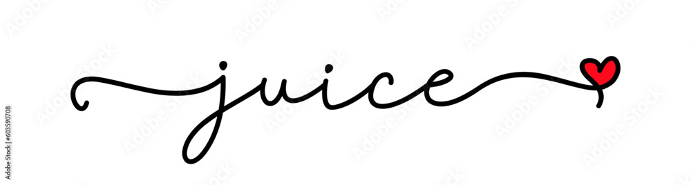 Juice love. Vector logo word. Design for poster, flyer, banner, menu ...