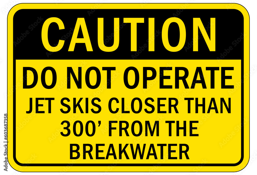 Beach safety warning sign and labels do not operate jet ski closer than ...