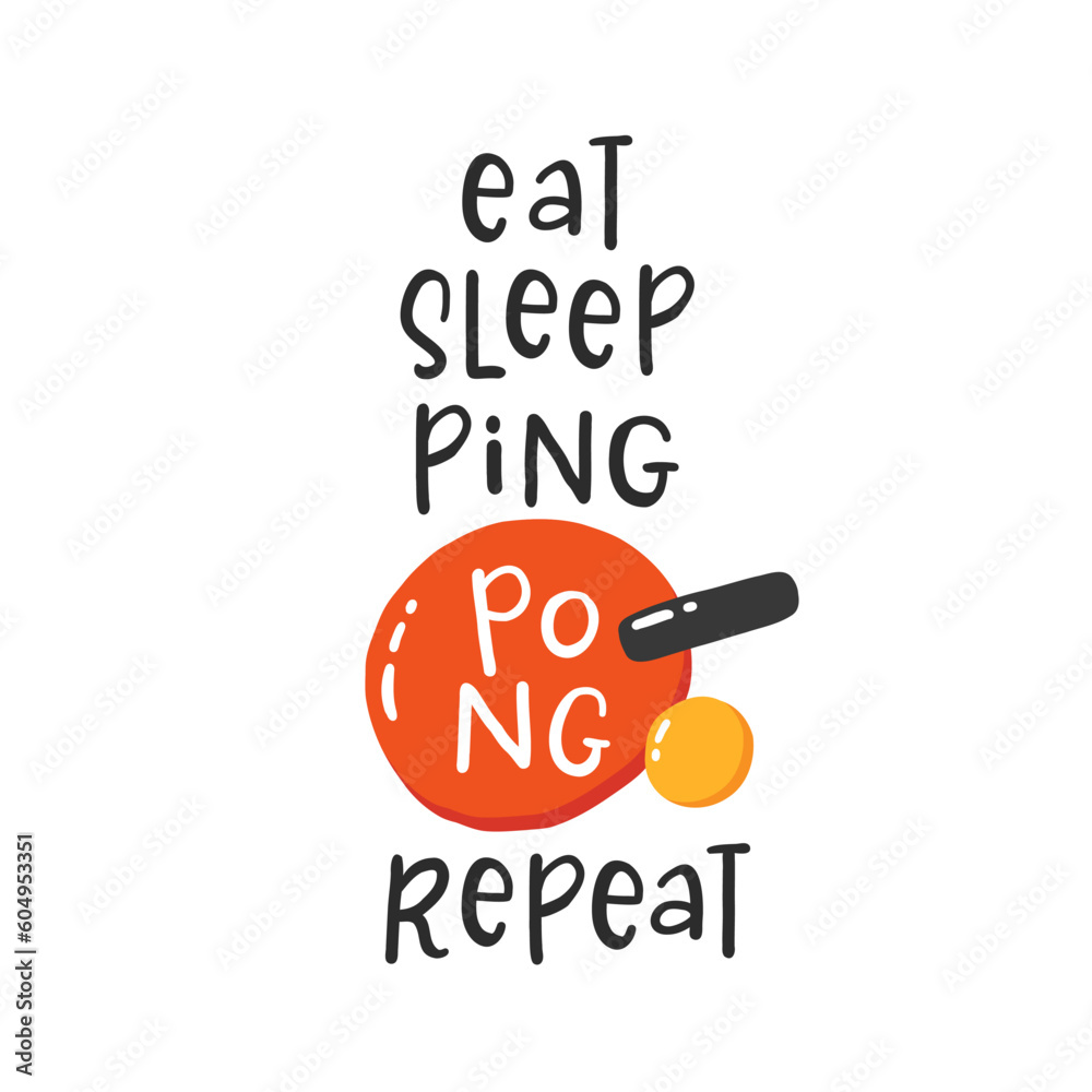 Ping pong slogan. Hand drawn illustration with typography. Racket ...