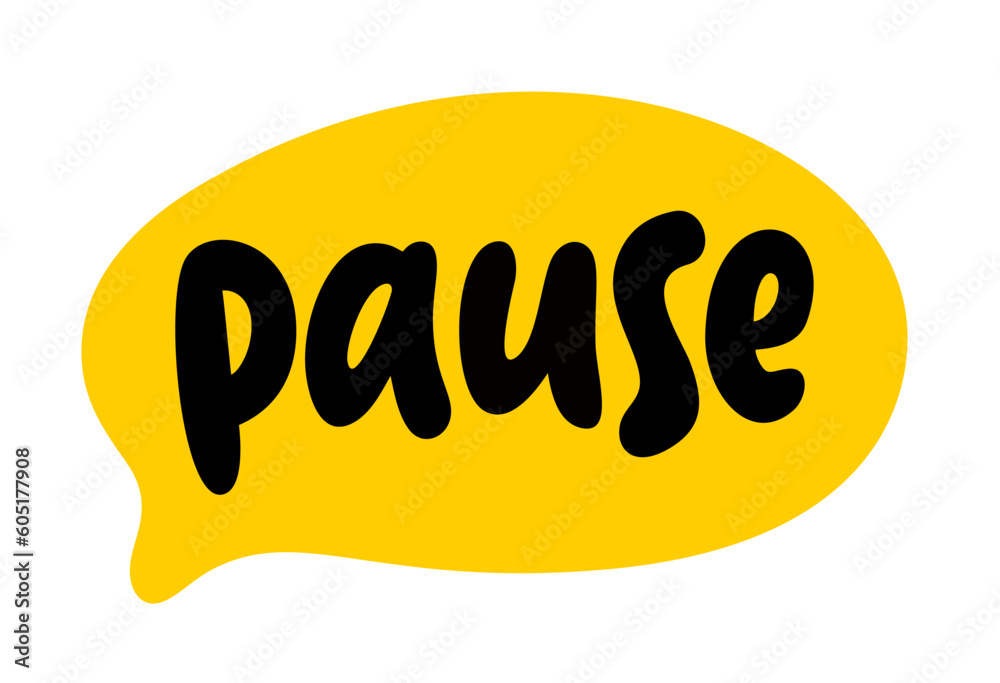 PAUSE speech bubble. Pause text logo icon. Funny Comic speech bubble ...