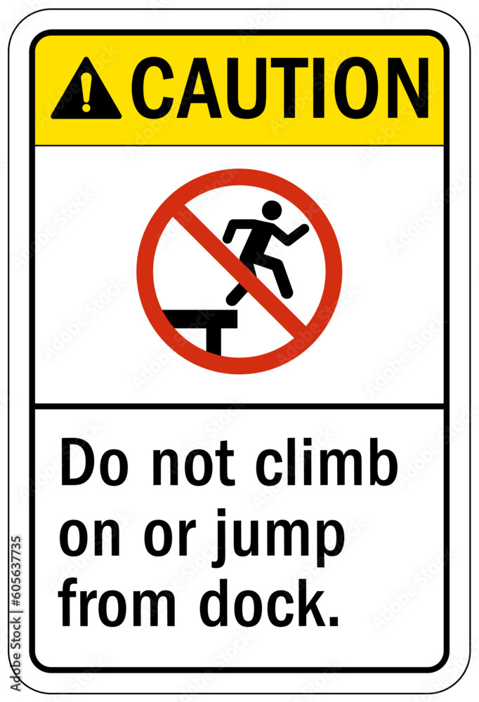 Do not climb warning sign and labels do not climb on or jump from dock ...