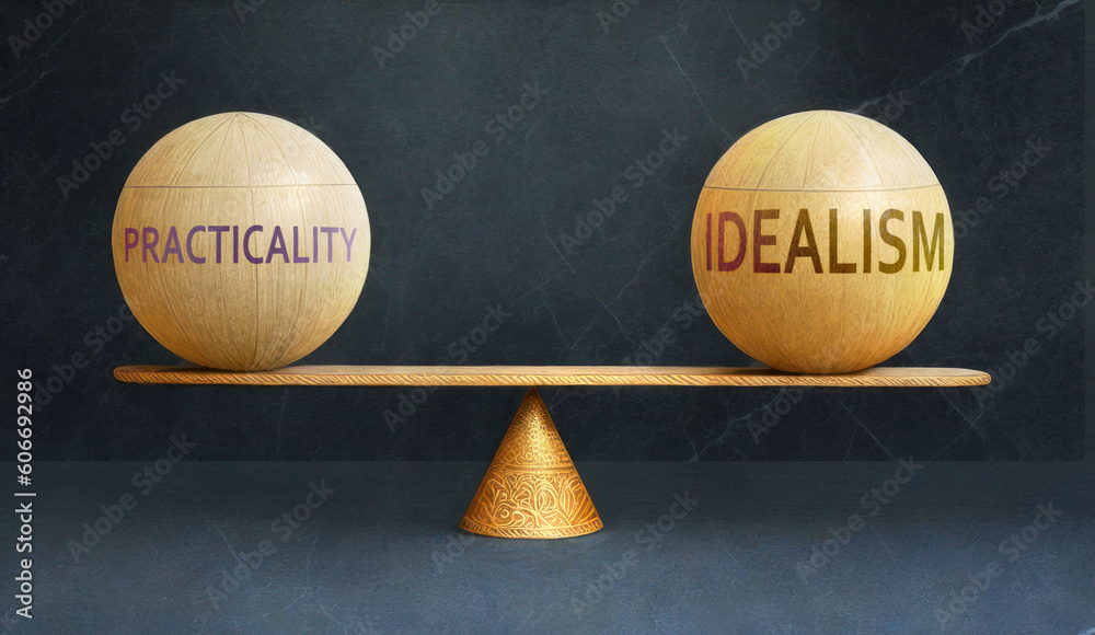 Practicality and Idealism in balance - a metaphor showing the ...