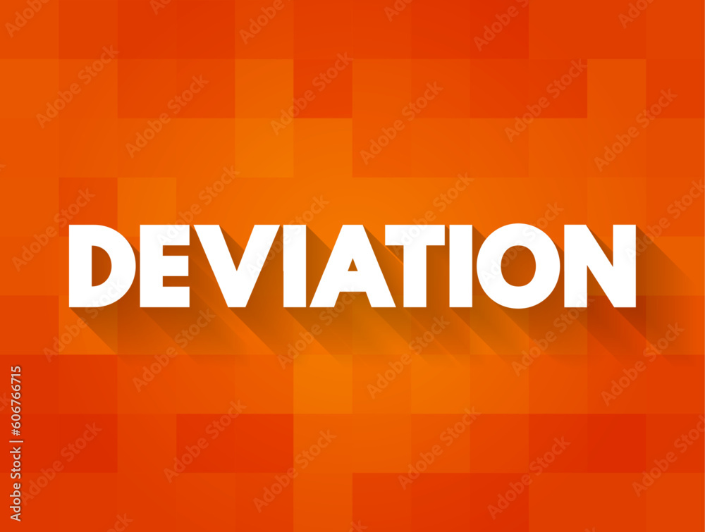 Deviation is a measure of difference between the observed value of a ...