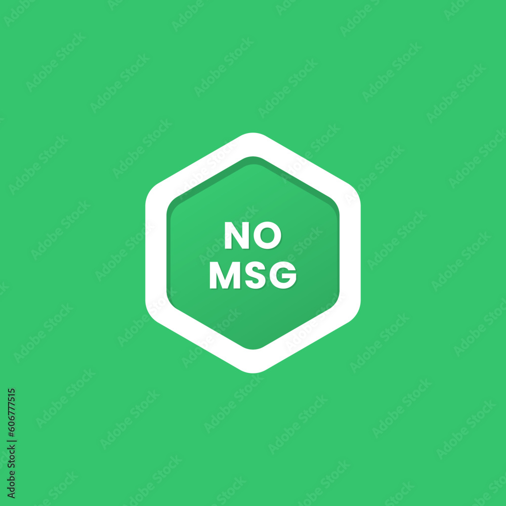 No MSG Label or No MSG sticker Vector Isolated in Flat Style. Best No ...