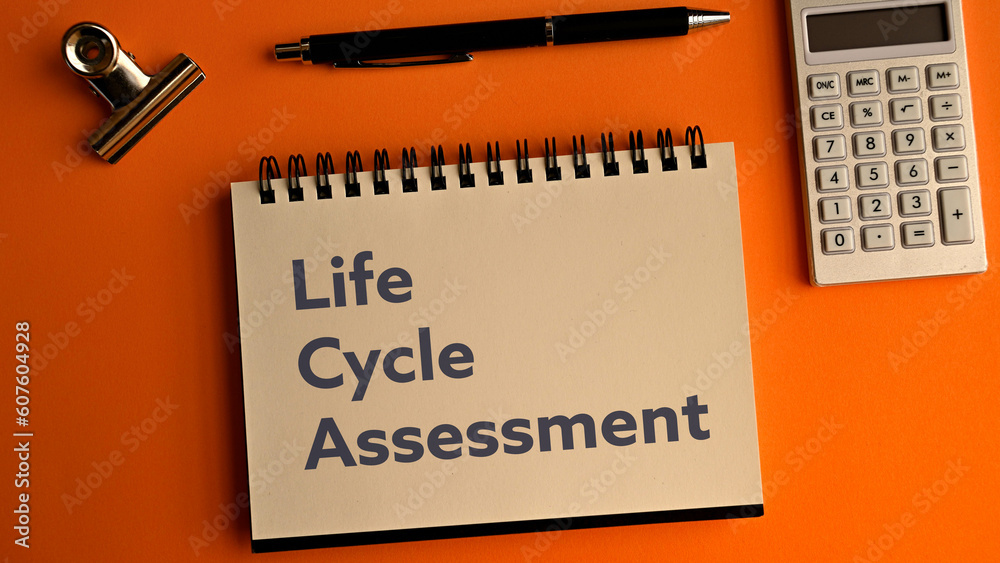 There Is Notebook With The Word Life Cycle Assessment It Is As An Eye there-is-notebook-with-the-word-life-cycle-assessment-it-is-as-an-eye