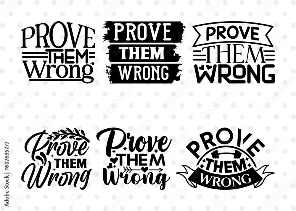 Prove Them Wrong SVG Bundle, Good Things Svg, Motivational Speech Svg ... Prove Them Wrong SVG Bundle, Good Things Svg, Motivational Speech Svg ...