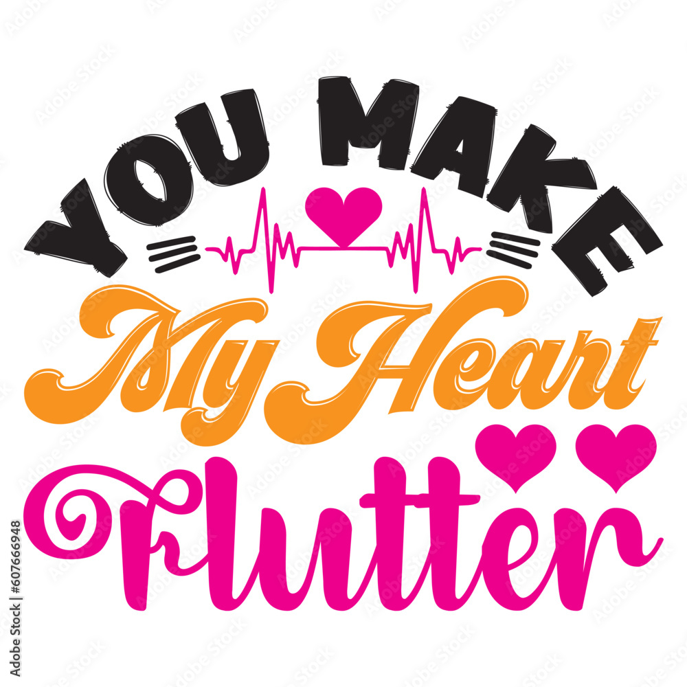 You Make My Heart Flutter