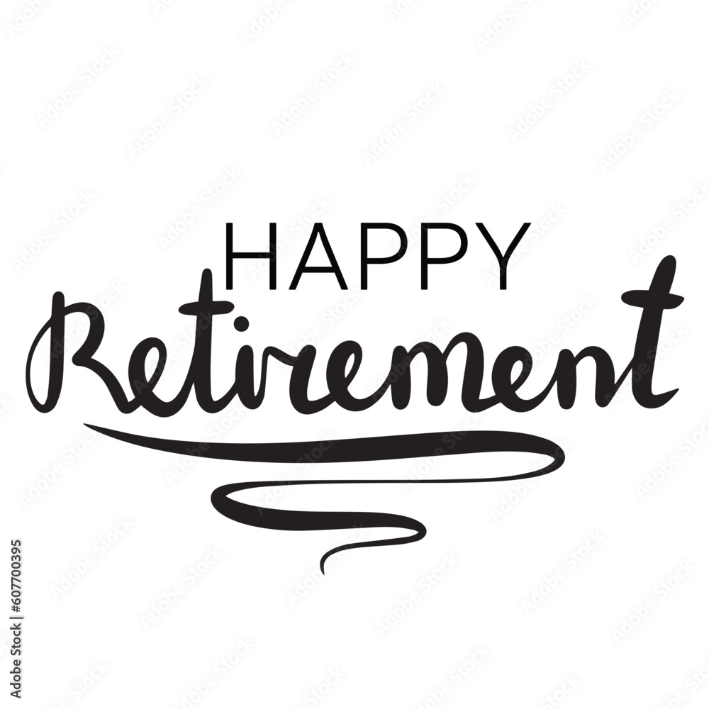 Happy retirement. Inscriptions or lettering isolated on white ...