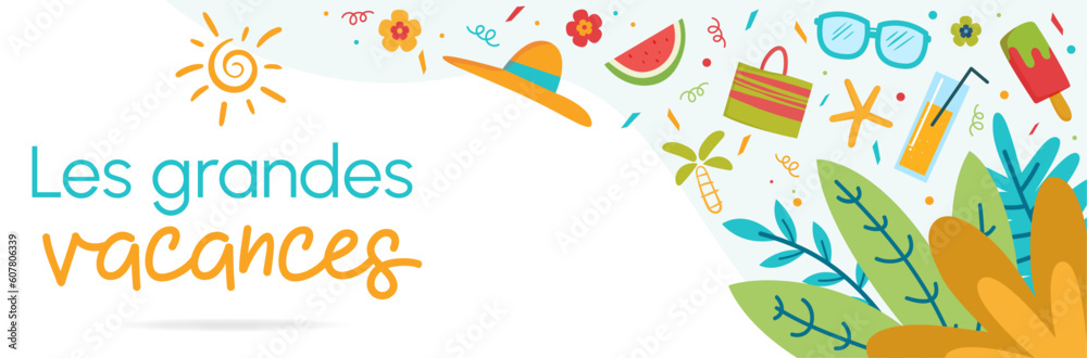 Les grandes vacances - Bannière colorée autour des vacances scolaires ...